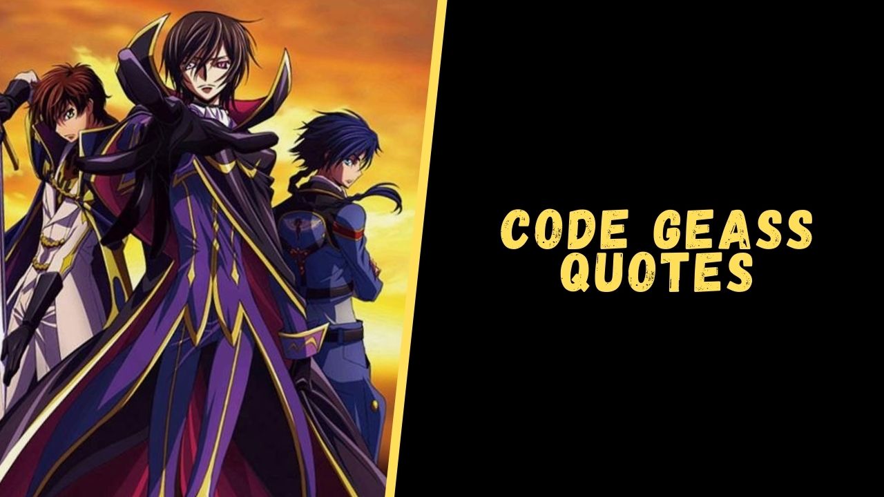 Top 20 Inspirational Quotes From Code Geass Series - Upgrading Oneself