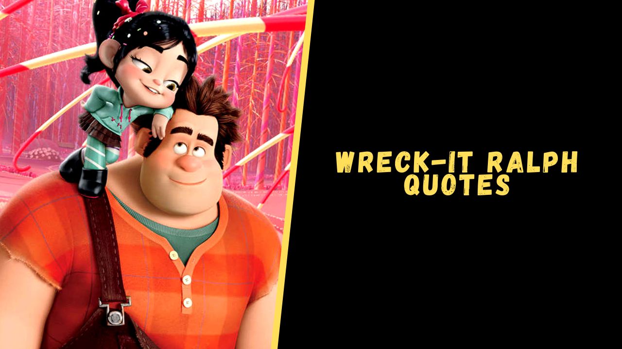 Top 12 Quotes From Wreck-It Ralph Movie About Being Good