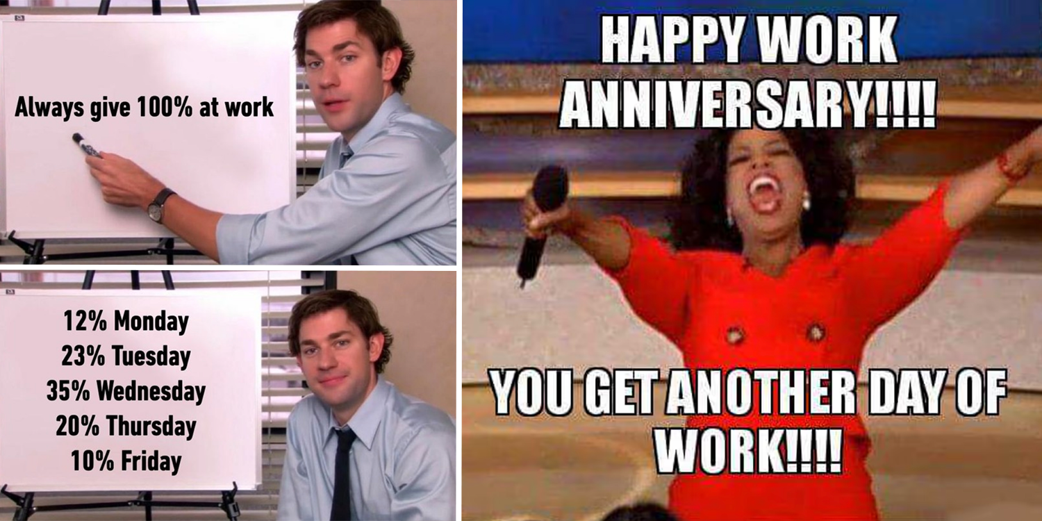 Hilarious Work Anniversary Memes To Share With Co Workers