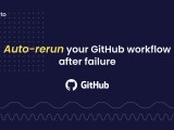 Automatically Rerun Your Github Workflow After Failure Logto Blog