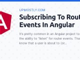 Subscribing To Router Events In Angular Upmostly