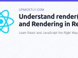 Understand The Render Method And Rendering In React Upmostly