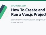 How To Create And Run A Vue Js Project Upmostly