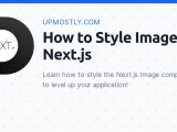 How To Style Images In Next Js Upmostly
