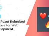 How React Reignited My Love For Web Development Upmostly