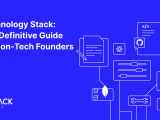 Technology Stack The Definitive Guide For Non Tech Founders