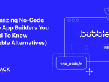 3 Amazing No Code Web App Builders You Need To Know Bubble Alternatives