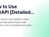 How To Use Fastapi Detailed Python Guide Uptrace