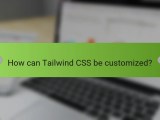 Tailwind Css Utility First Approach Benefits And Customization