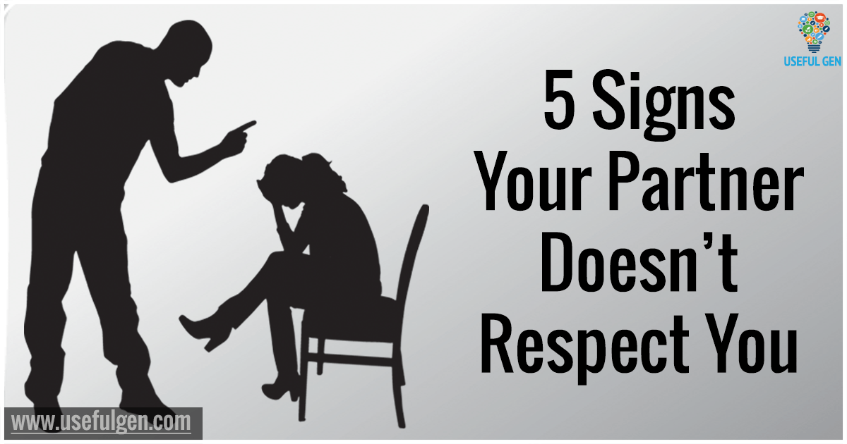 5 Signs Your Partner Doesnt Respect You Useful Gen