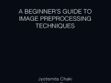 A Beginner S Guide To Image Preprocessing Techniques Beginners