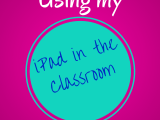 Using An Ipad In The Classroom Teaching With Technology