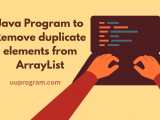Write A Java Program To Remove Duplicate Elements From Arraylist