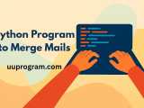Write A Python Program To Merge Mails Uuprogram