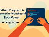 Write A Python Program To Count The Number Of Each Vowel Uuprogram