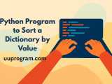 Write A Python Program To Sort A Dictionary By Value Uuprogram