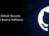 How Github Secures Open Source Software Valasys Media