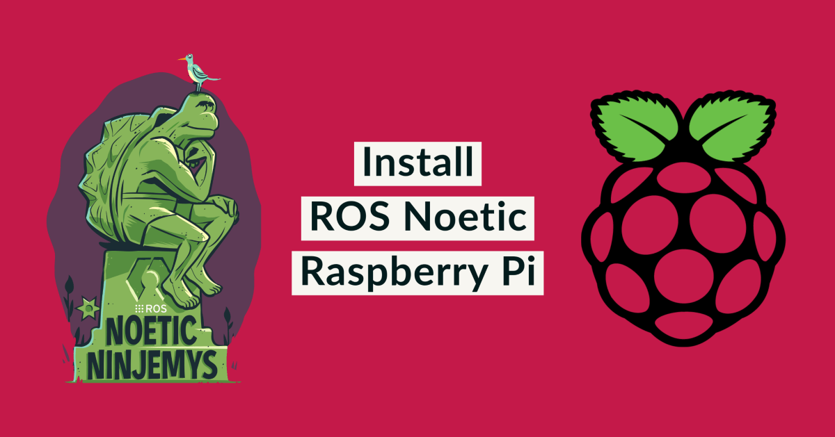 How to Install ROS Noetic on Raspberry Pi 4 - VarHowto
