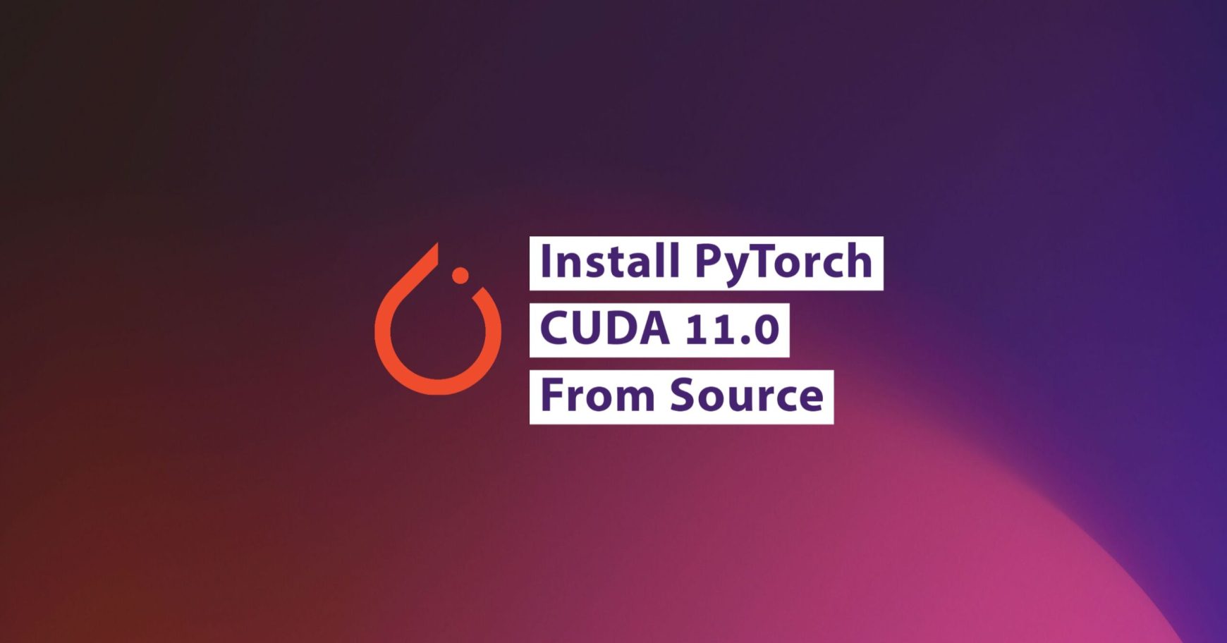 How to Install PyTorch with CUDA 11.0 - VarHowto