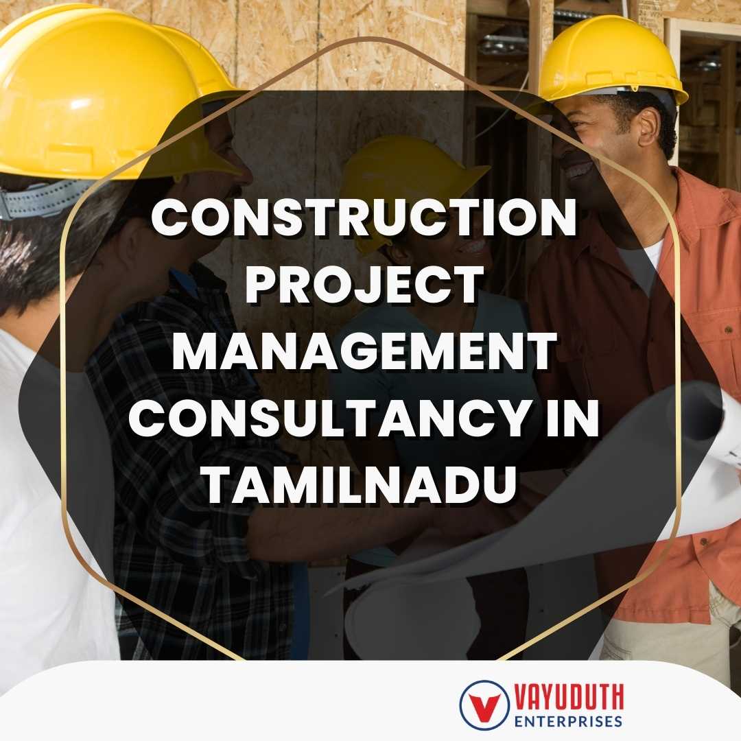Construction project management consultancy in Tamilnadu - Vayuduth ...