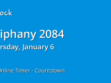 When Is Epiphany 2084 Countdown Timer Online Vclock