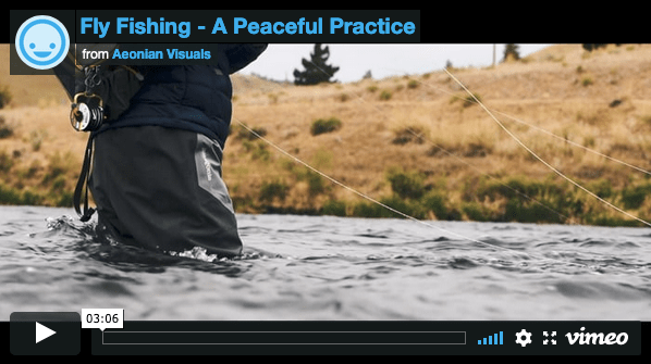 Video: Fly Fishing – A Peaceful Practice – The Venturing Angler
