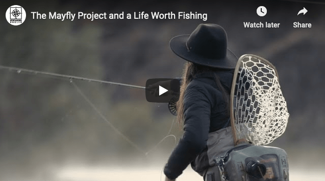Video: The Mayfly Project and a Life Worth Fishing – The Venturing Angler
