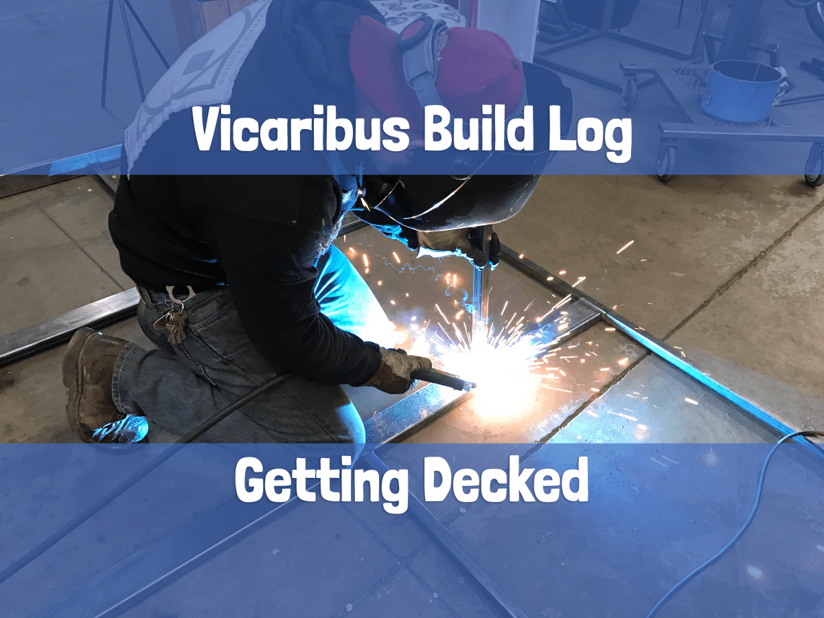 Bus Conversion: Getting Decked - Vicaribus