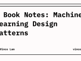 рџ љ Book Notes Machine Learning Design Patterns Vincelam