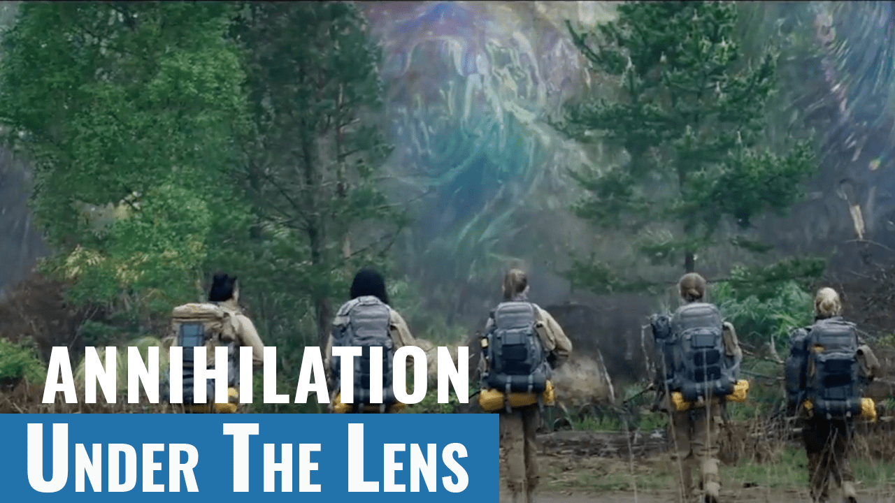 Annihilation: An Under The Lens Review