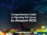 Comprehensive Guide To Migrating Sql Server To Amazon Rds Virtual Dba