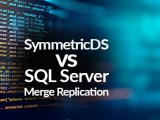 Symmetricds Vs Microsoft Sql Server Merge Replication