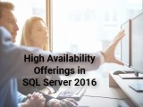 High Availability Offerings In Sql Server 2016 Full Descriptions