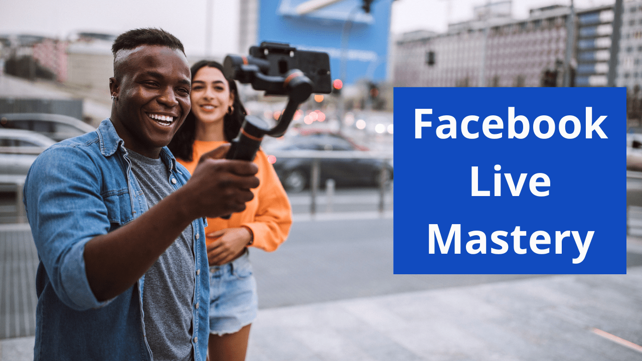 Facebook Live Mastery - Virtual Learning