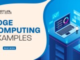 Edge Computing Examples Virtual Tech Gurus