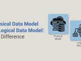 Physical Data Model Vs Logical Data Model Key Difference