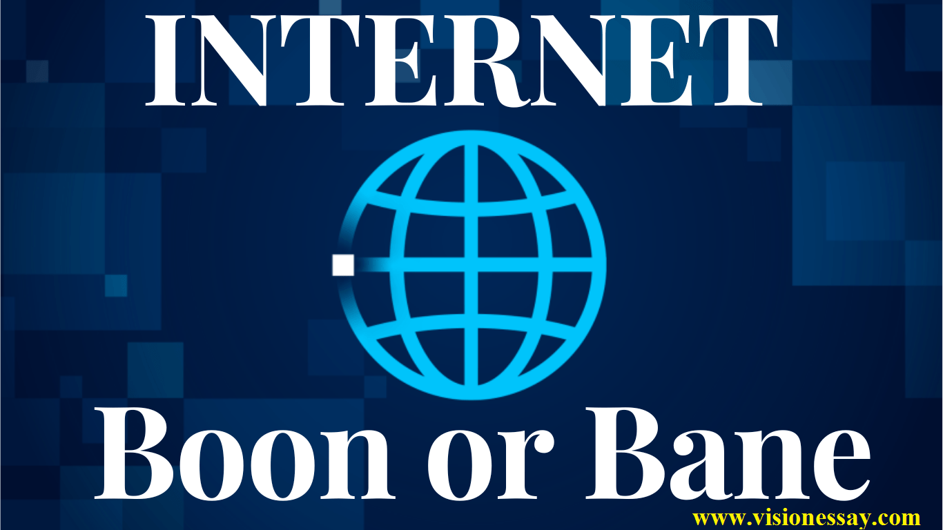 What is the Internet? It is Boon or Bane