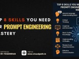 Top 8 Skills You Need For Prompt Engineering Mastery
