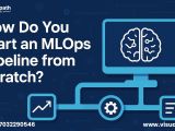 How Do You Start An Mlops Pipeline From Scratch
