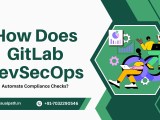 How Does Gitlab Devsecops Automate Compliance Checks