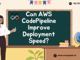 Can Aws Codepipeline Improve Deployment Speed Best Software Training