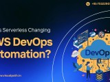 How Is Serverless Changing Aws Devops Automation