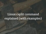 Linux Csplit Command Explained With Examples Vitux
