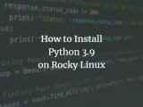 How To Install Python 3 9 On Rocky Linux Vitux