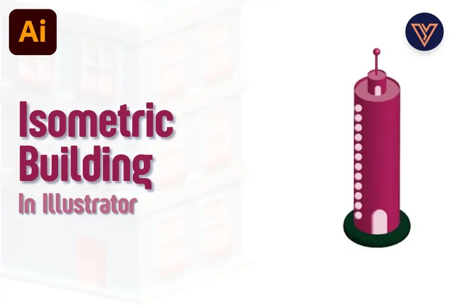 Isometric Building in Adobe Illustrator - Adobe Tutorial