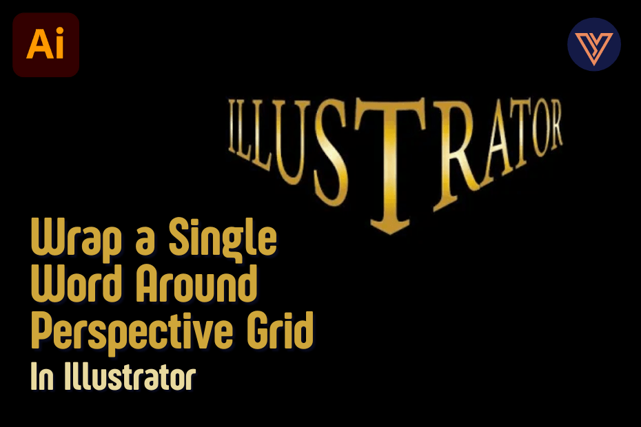 Wrap a Single Word Around Perspective Grid - Adobe Tutorial