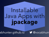 Installable Java Apps With Jpackage
