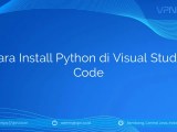 Cara Install Python Di Visual Studio Code Vpn Co Id