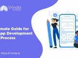 An Ultimate Guide For Mobile App Development Process Vrinda