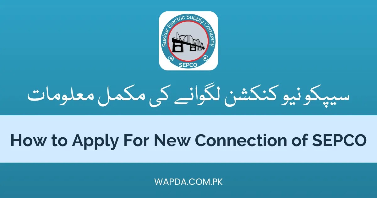 How to Apply New Connection of SEPCO - WAPDA
